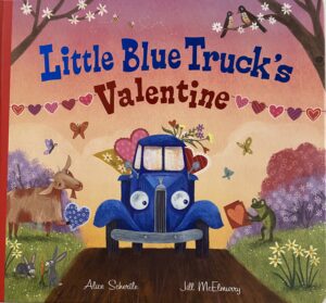 Little Blue Truck’s Valentine – A Teacher and an Oven